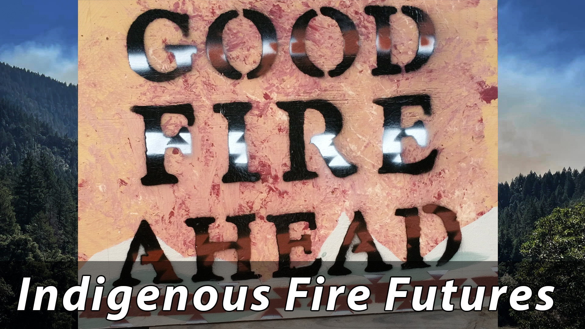 Indigenous Fire Futures - The Lookout